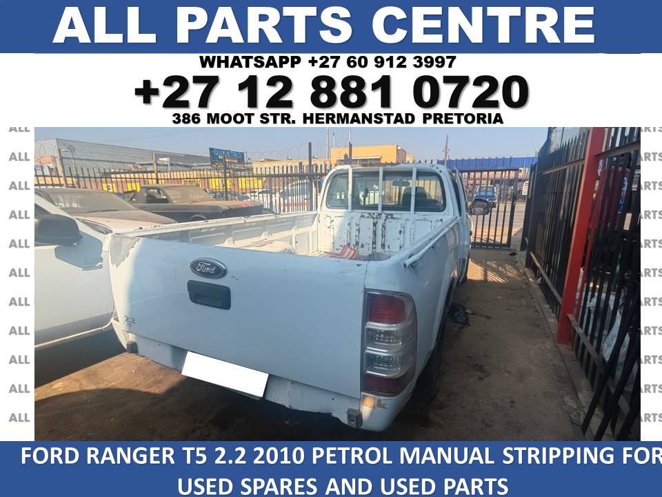 Ford Ranger T5 2.2 2010 petrol manual stripping for used spares and ...