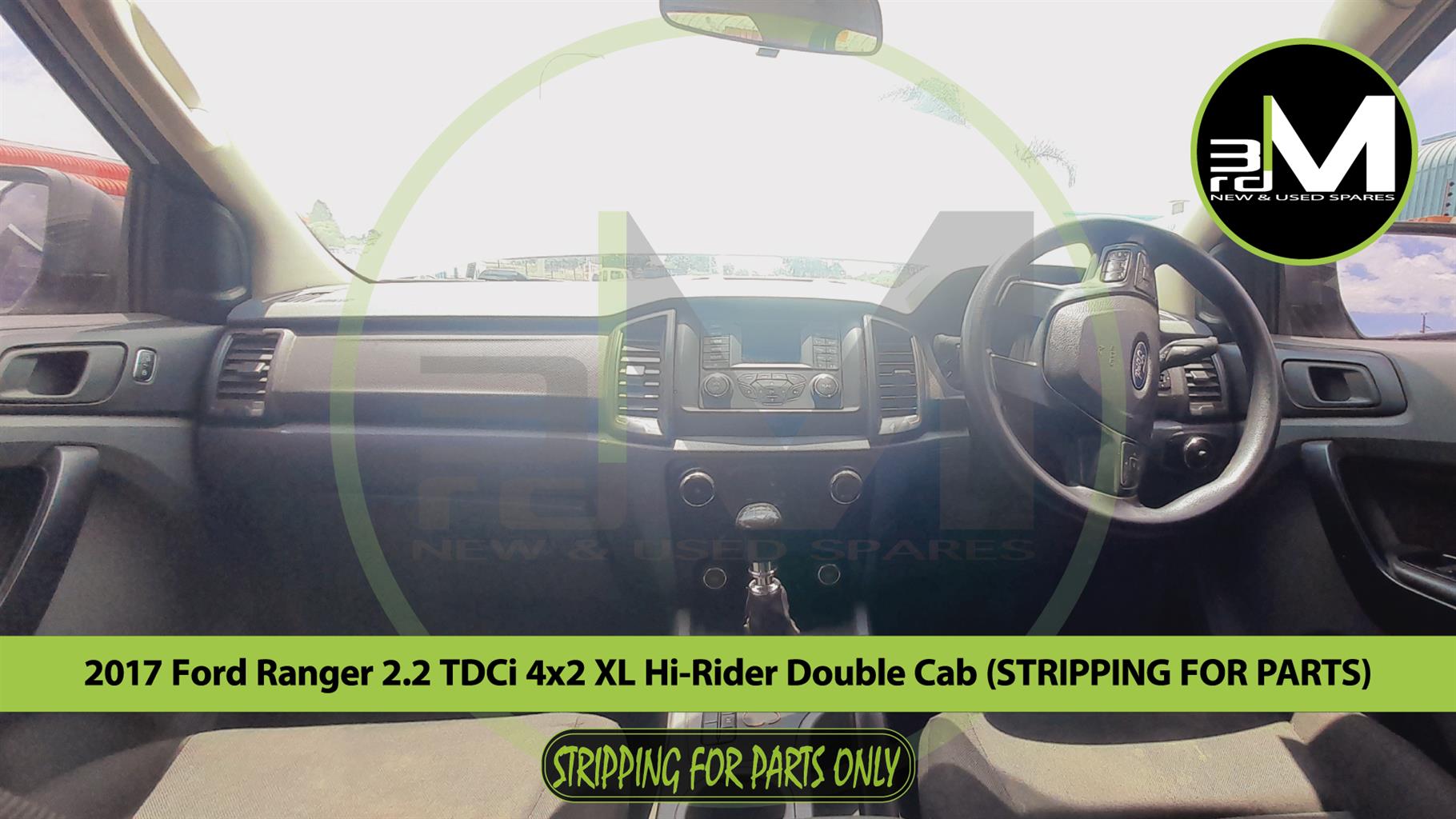 2017 FORD RANGER 2.2 TDCi 4x2 XL Hi-RIDER DOUBLE CAB (STRIPPING FOR ...