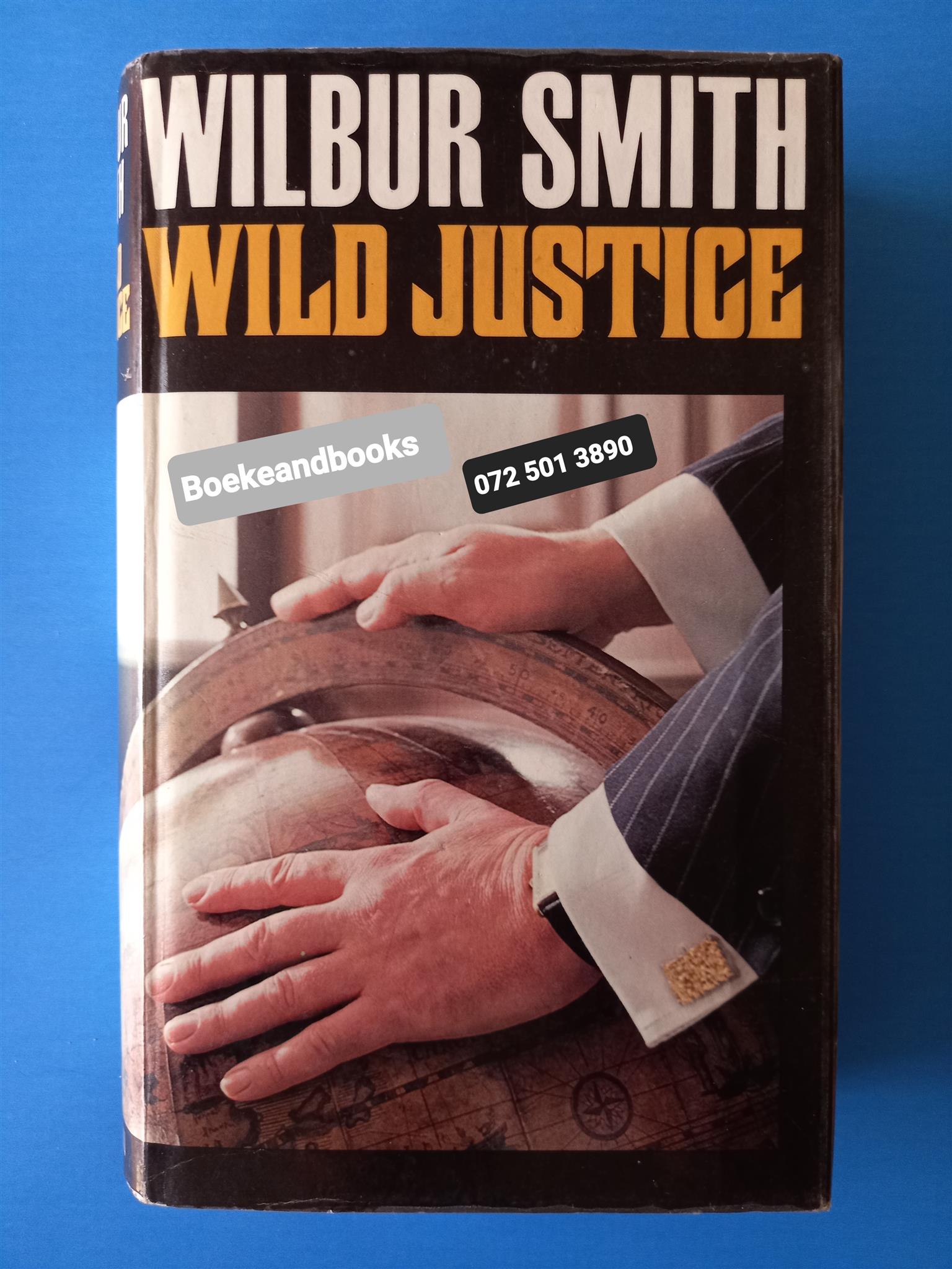 Wild Justice - Wilbur Smith - Hardback - REF: 7785. | Junk Mail Marketplace